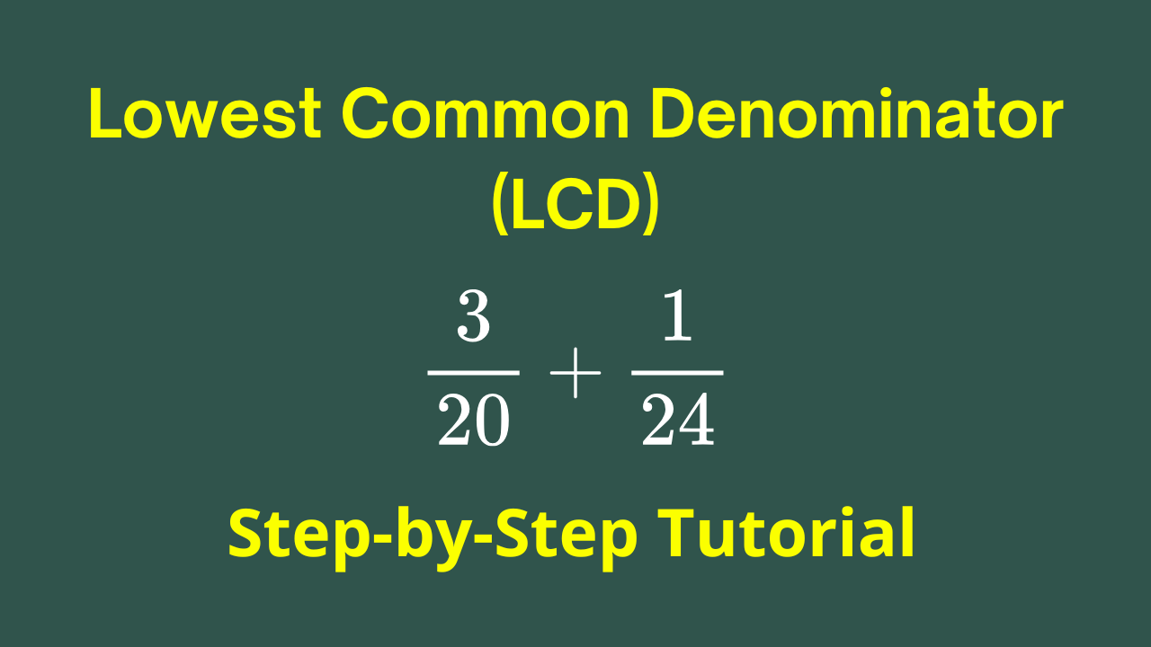 How To Find The Least Common Denominator Lcd Tabletclass Math