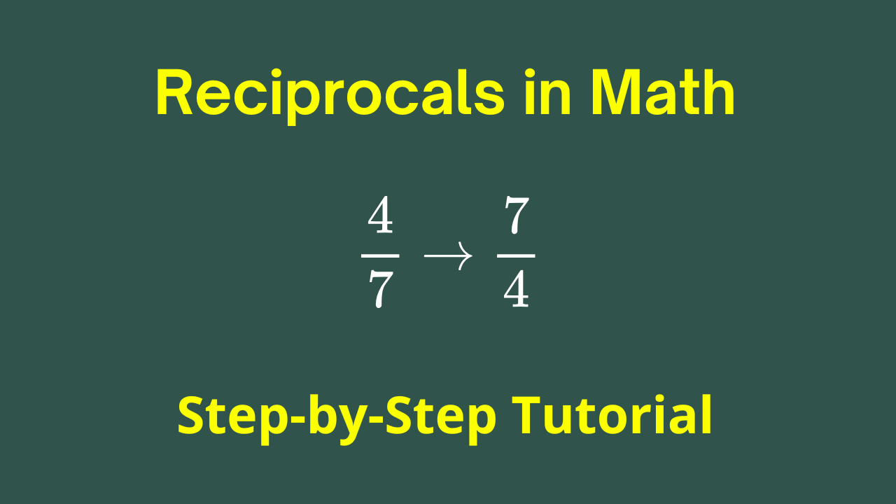What Is a Reciprocal in Math? (Definition, Examples, and Practice ...